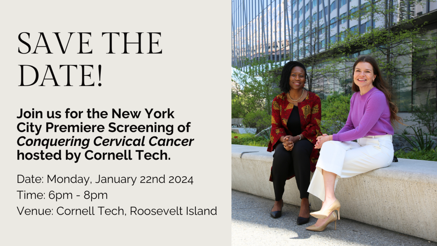 Conquering Cervical Cancer Documentary - NYC Premiere - Cornell Tech